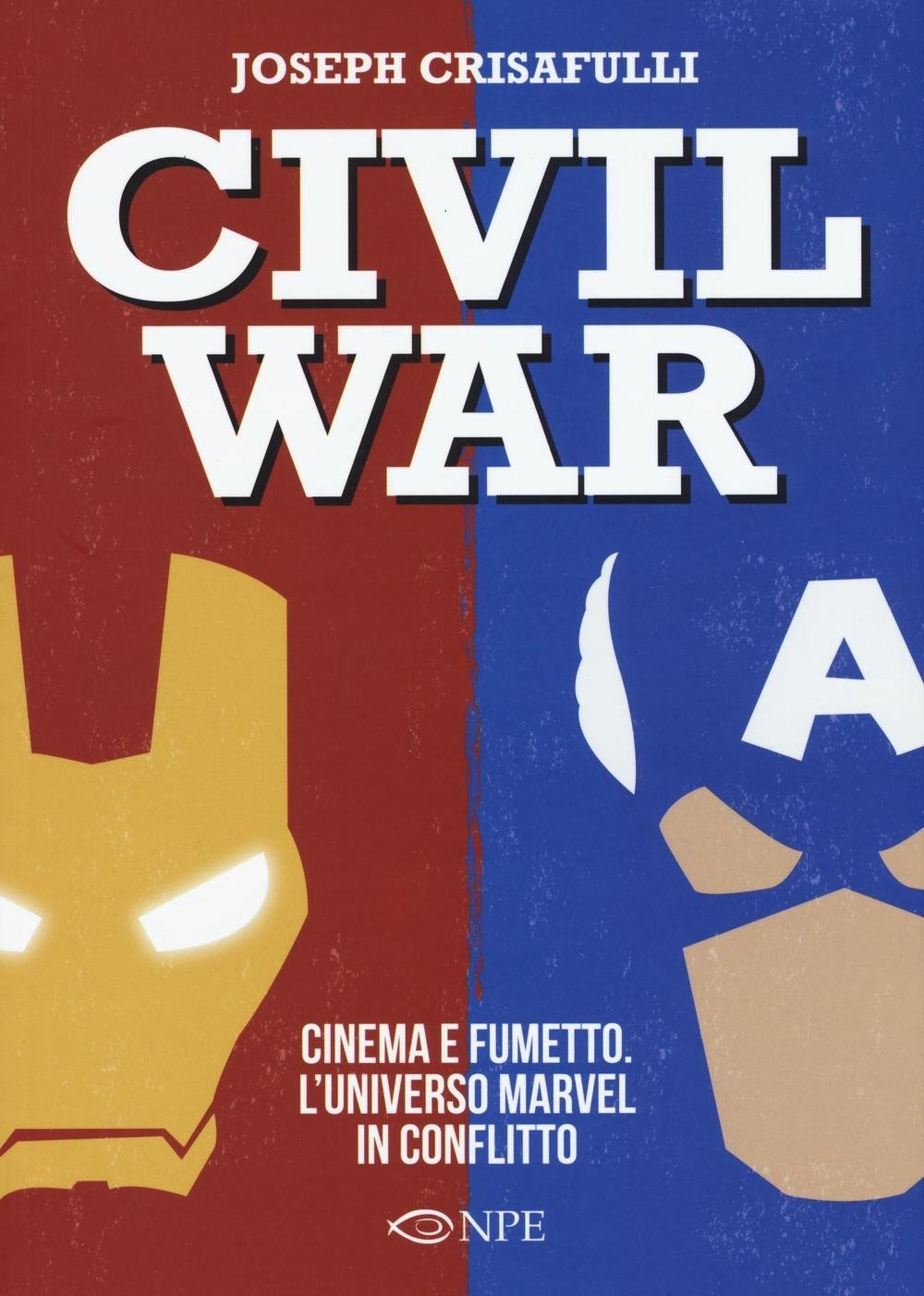 Civil War. Cinema e fumetto. L'universo Marvel in conflitto by Joseph ...