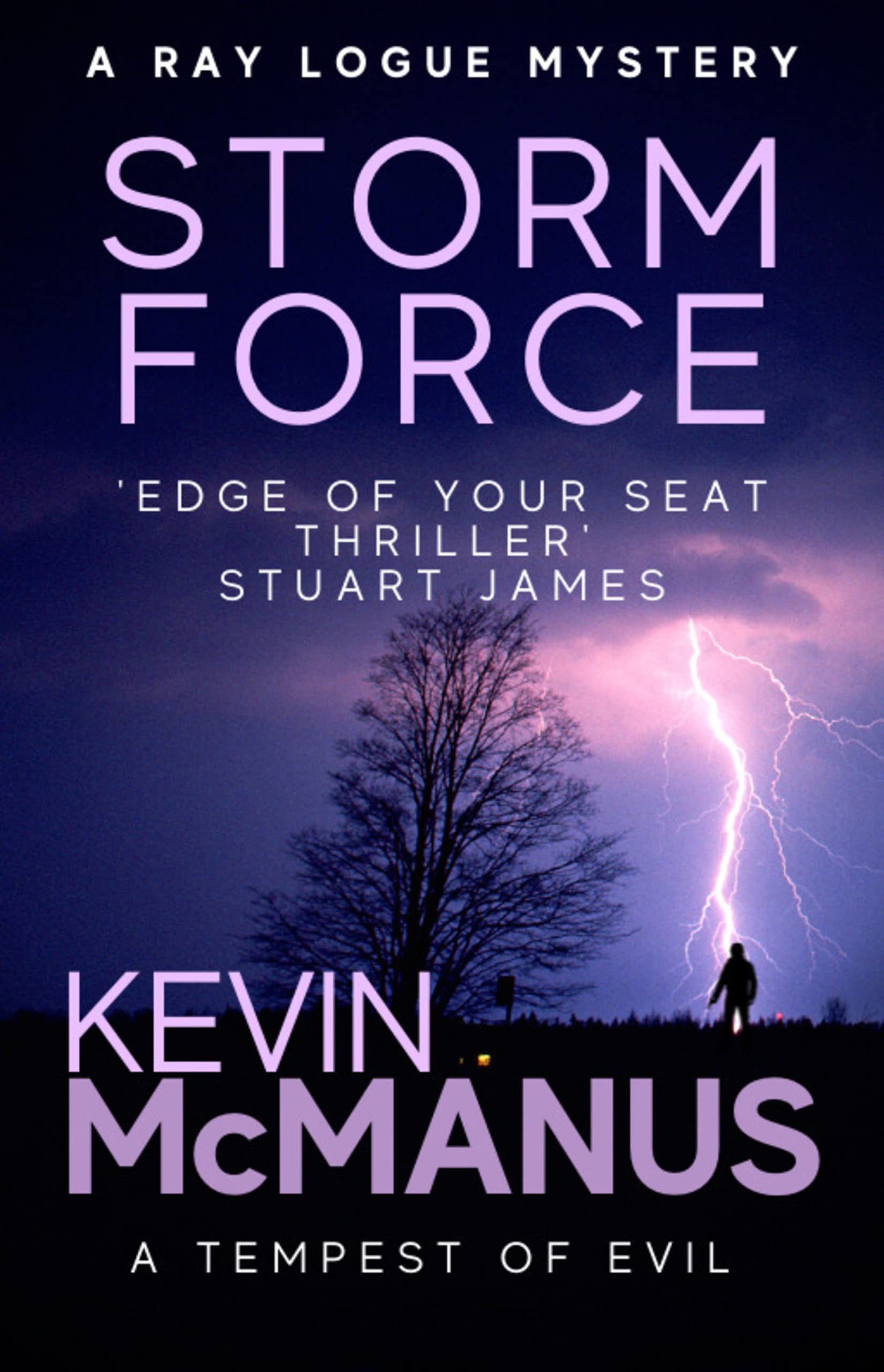 Storm Force : Ray Logue Thrillers: Book 4 by Kevin McManus | Goodreads