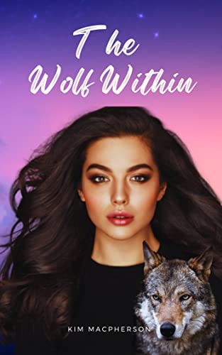 The Wolf Within by Kim Macpherson | Goodreads