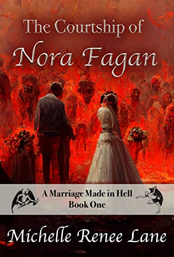 The Courtship of Nora Fagan: Book 1: A Marriage Made in Hell Series by ...