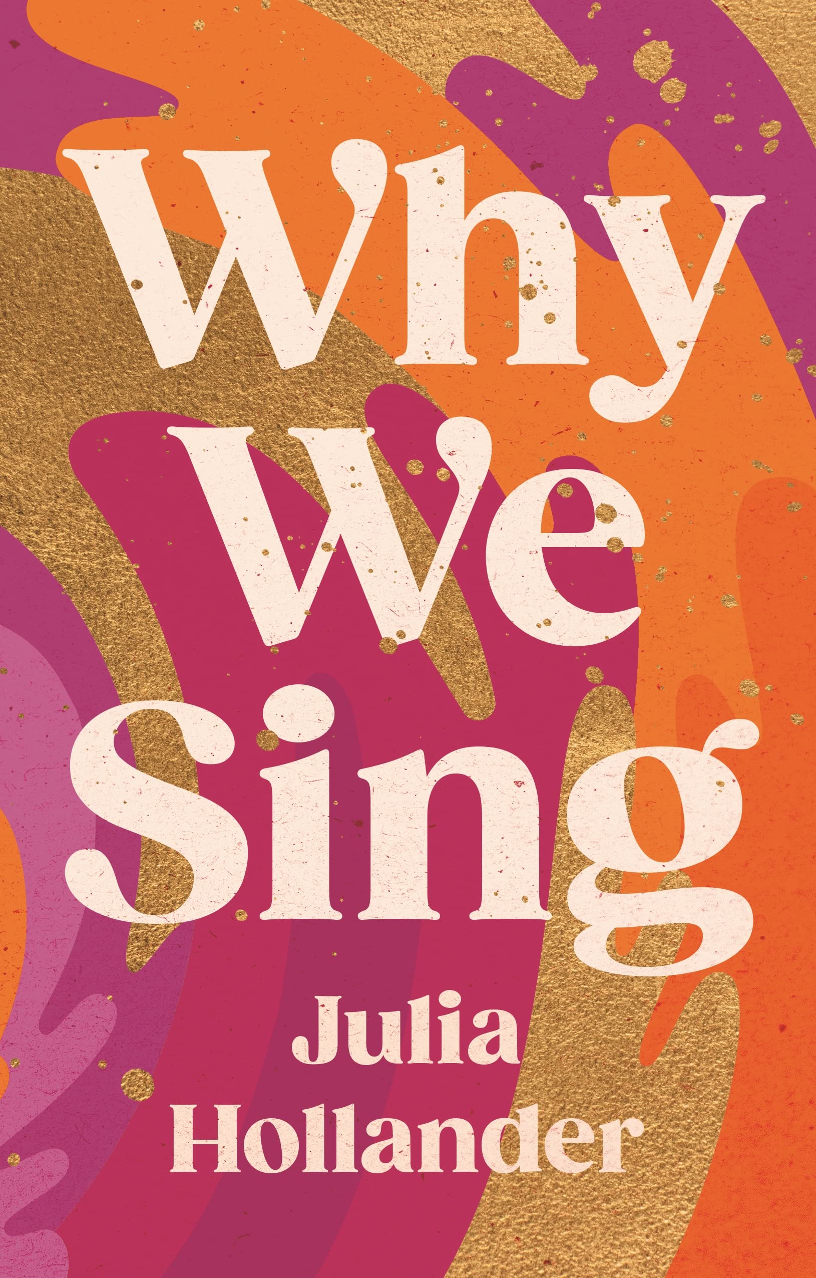 Why We Sing by Julia Hollander | Goodreads
