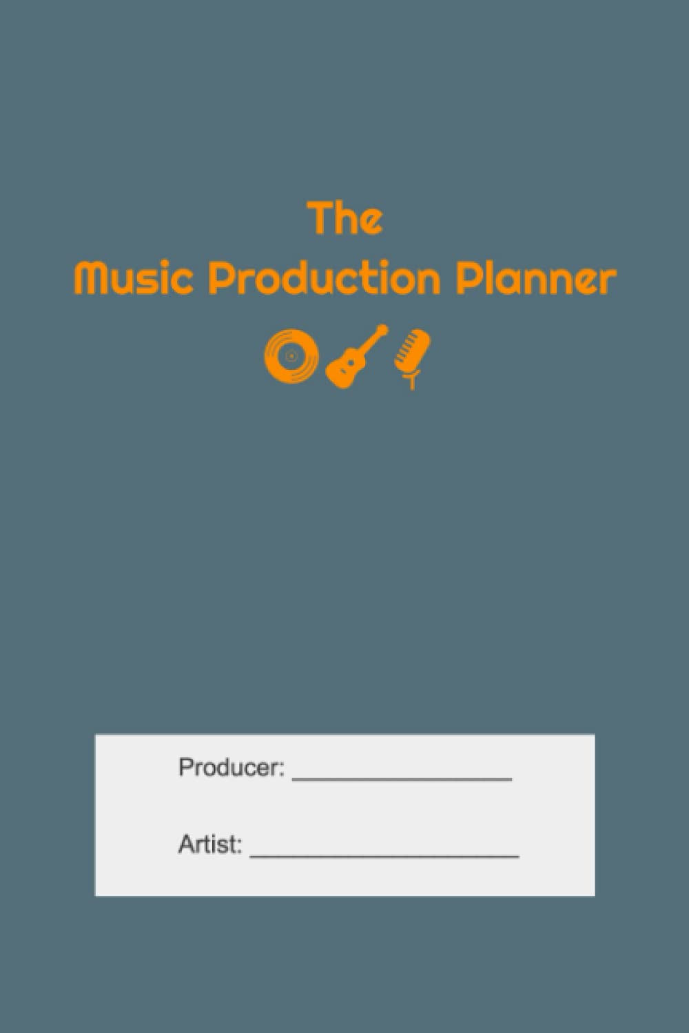 The Music Production Planner/Recording Notebook: Music Production ...