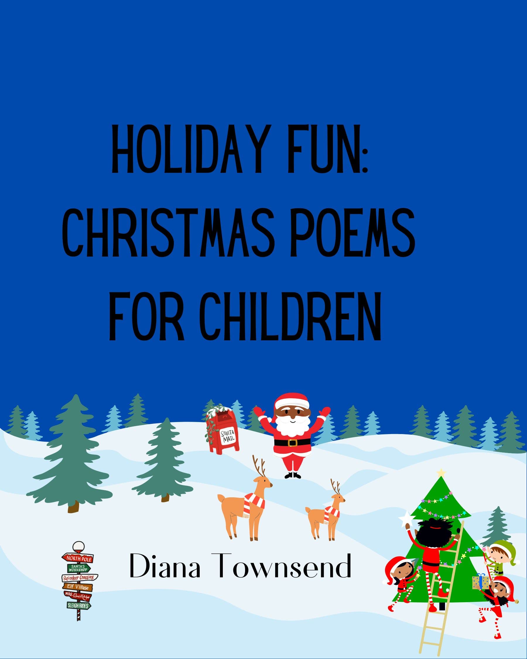 Holiday Fun: Christmas Poems for Children by Diana Townsend | Goodreads
