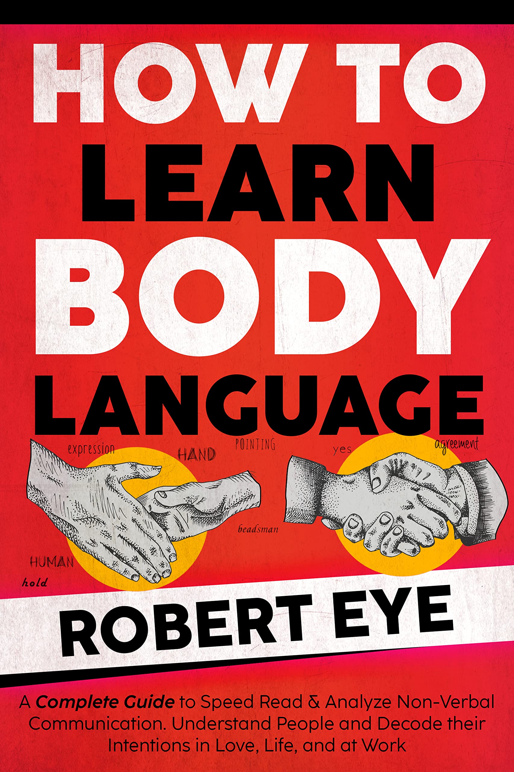 HOW TO LEARN BODY LANGUAGE A COMPLETE GUIDE TO SPEED READ ANALYZE 