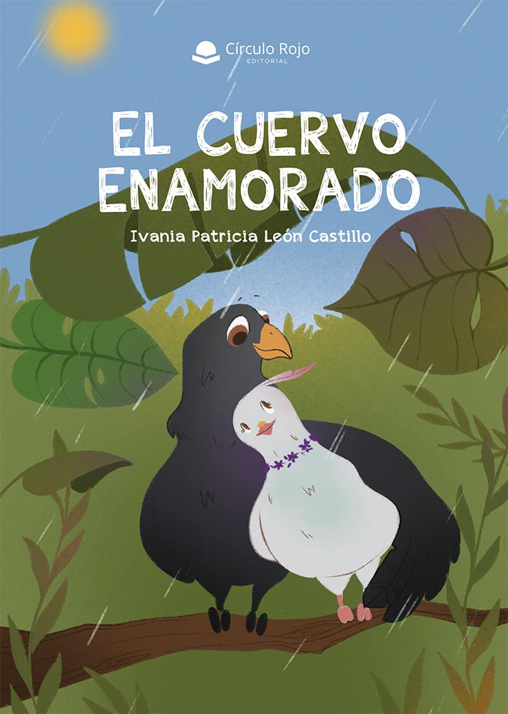 El cuervo enamorado by Ivania Patricia León Castillo | Goodreads