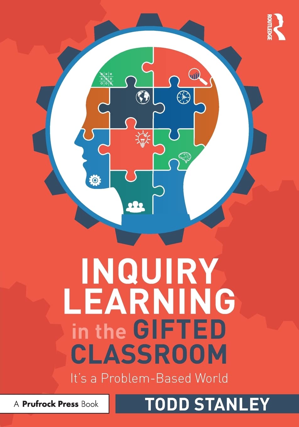 Inquiry Learning in the Gifted Classroom: It’s a Problem-Based World by ...
