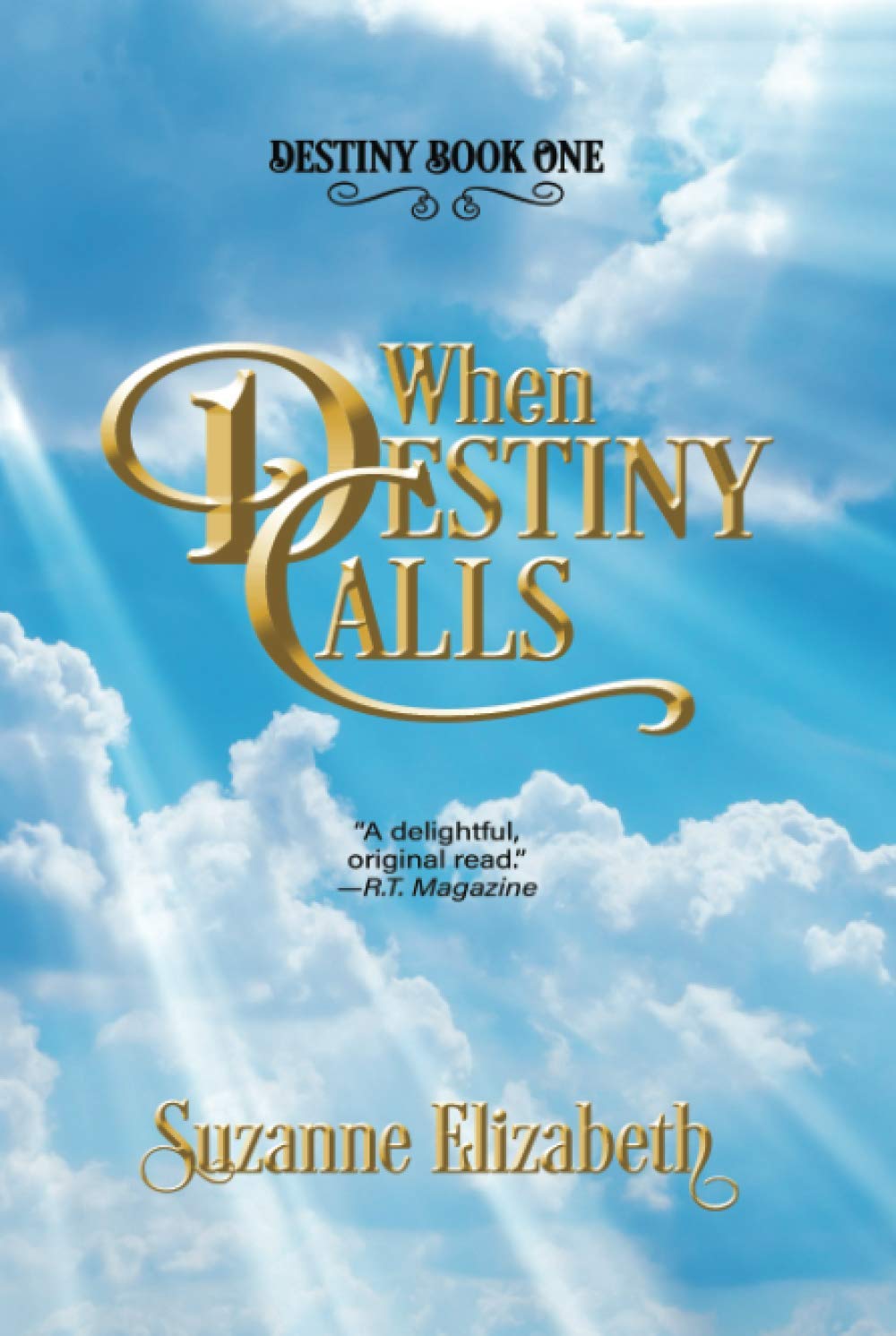 When Destiny Calls (The Destiny Series) by Suzanne Elizabeth | Goodreads