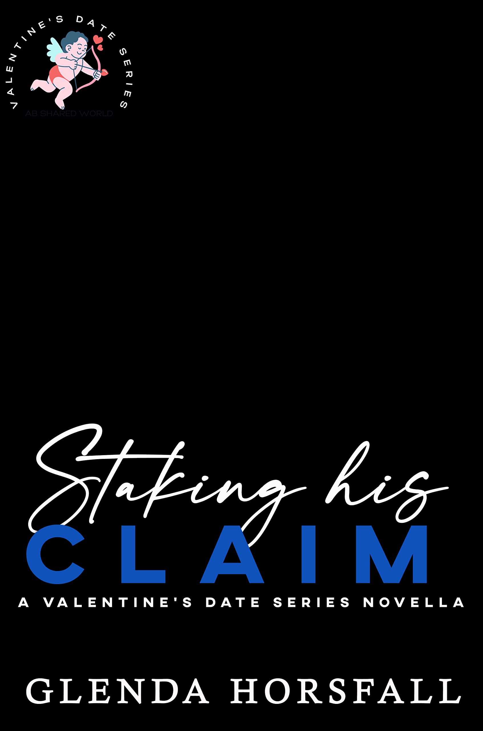 Staking His Claim by Glenda Horsfall | Goodreads