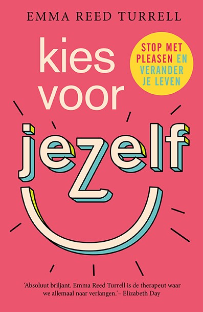 Kies voor jezelf by Emma Reed Turrell | Goodreads