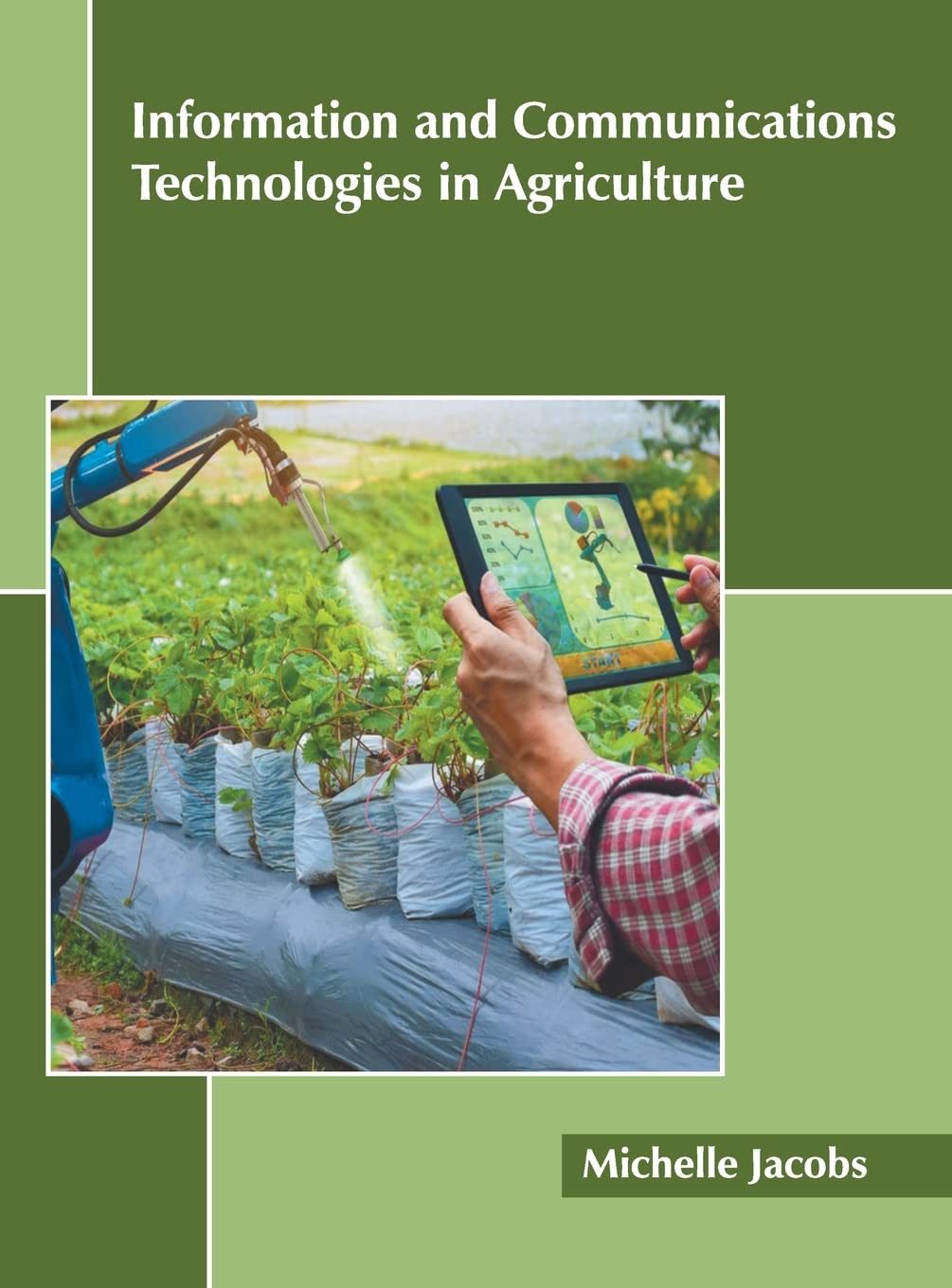 Information and Communications Technologies in Agriculture by Michelle ...