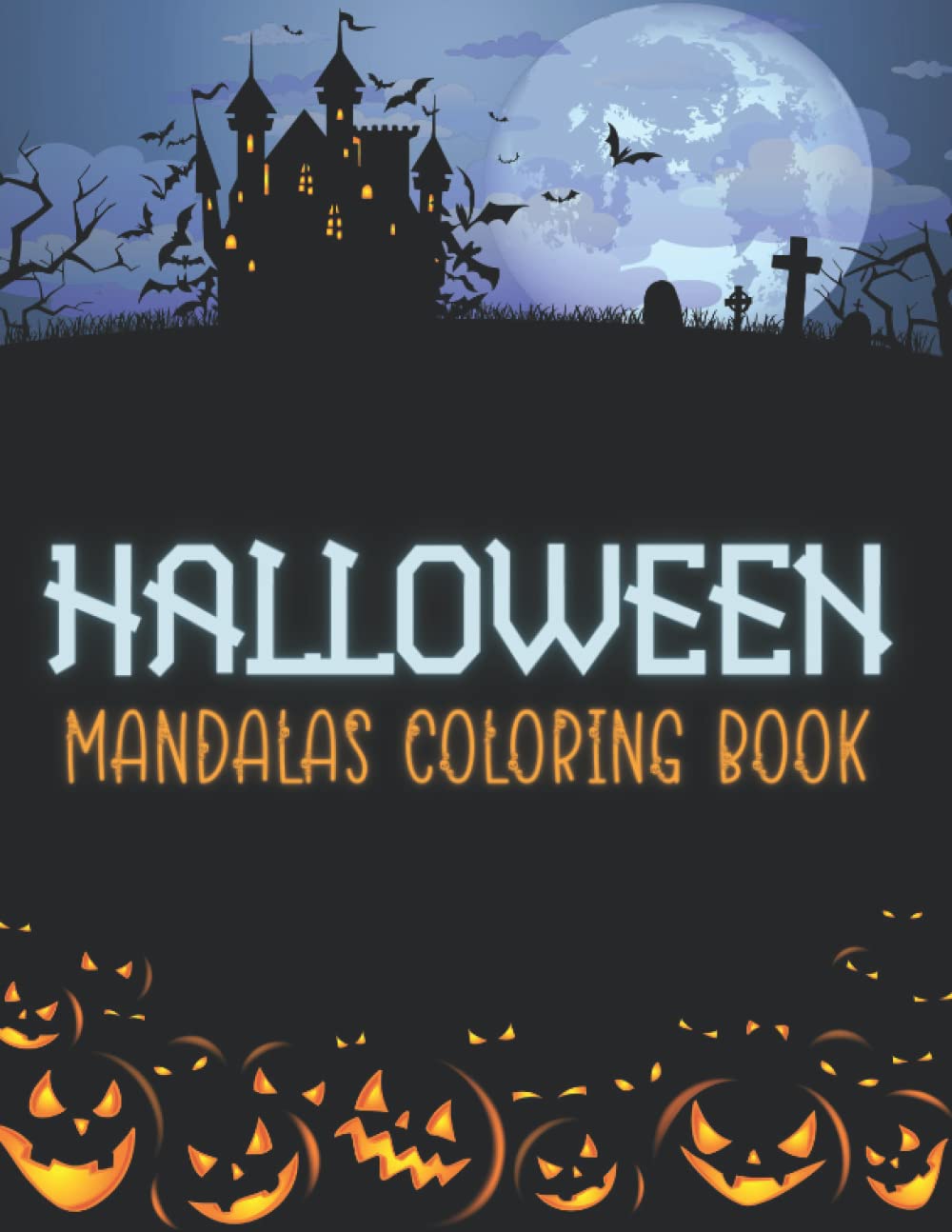 HALLOWEEN MANDALAS COLORING BOOK FOR ADULTS: EASY Cute Coloring Book ...