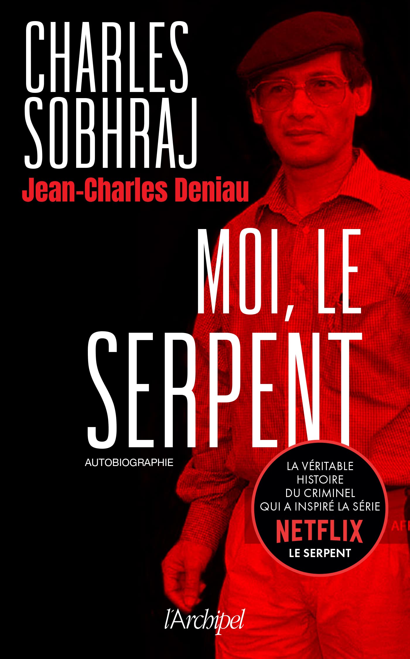 Moi, le Serpent (French Edition) by Charles Sobhraj | Goodreads
