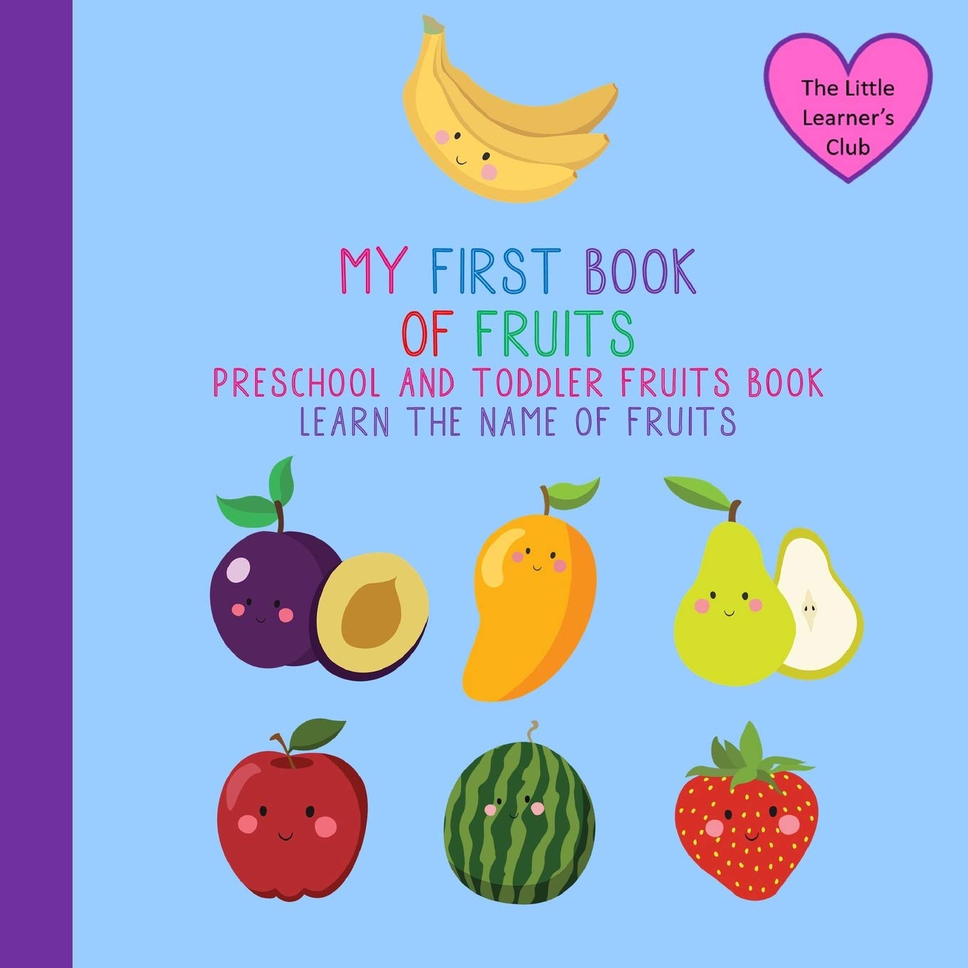 My First Book Of Fruits: Preschool and Toddler Fruits Book: Learn The ...