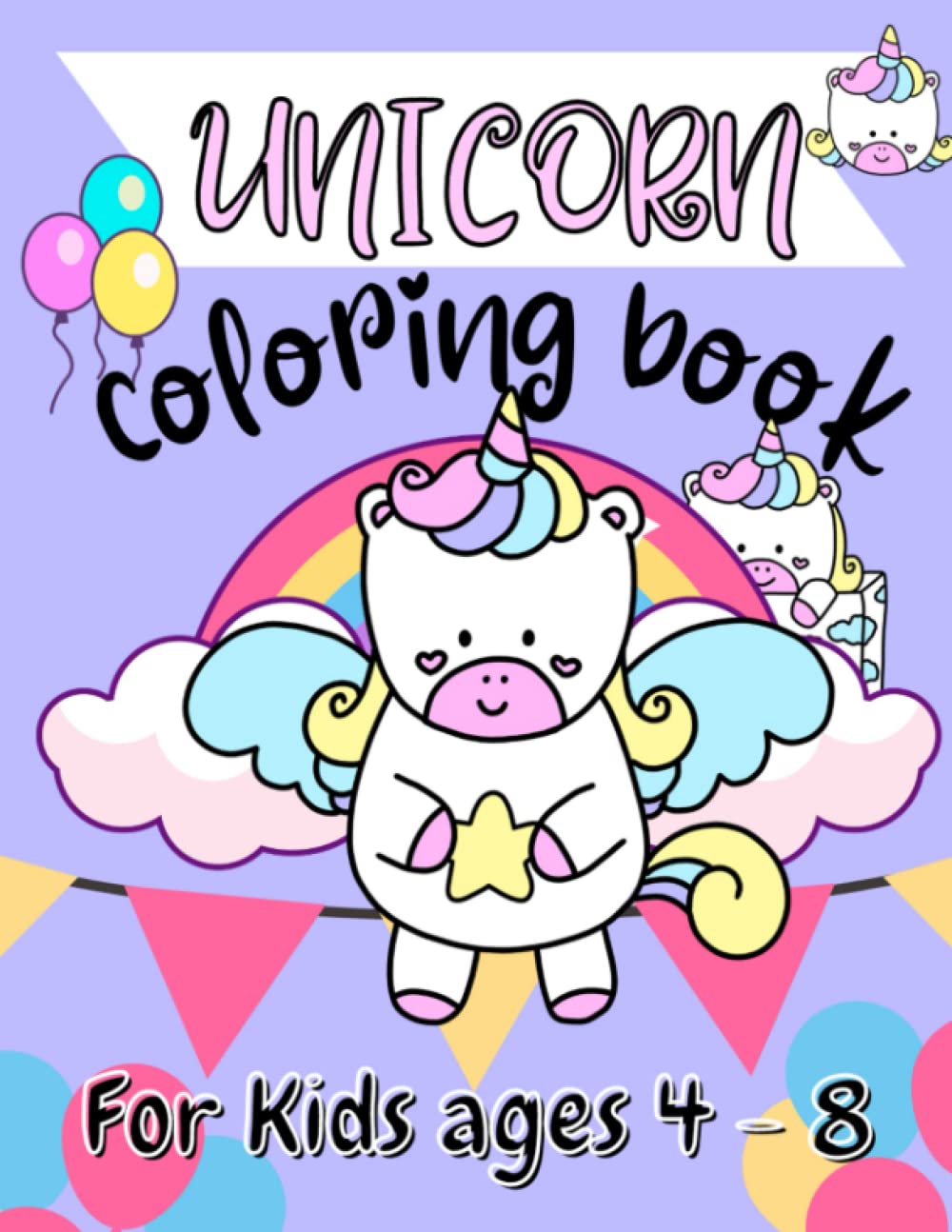 Unicorn Coloring Book For Kids Ages 4-8: Over 30 Designs of Relaxing ...