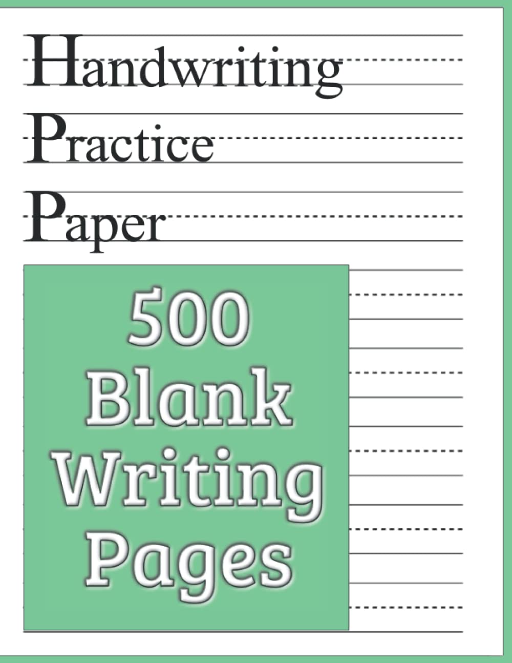 Handwriting Practice Paper: 500 Blank Handwriting Pages For Preschool ...