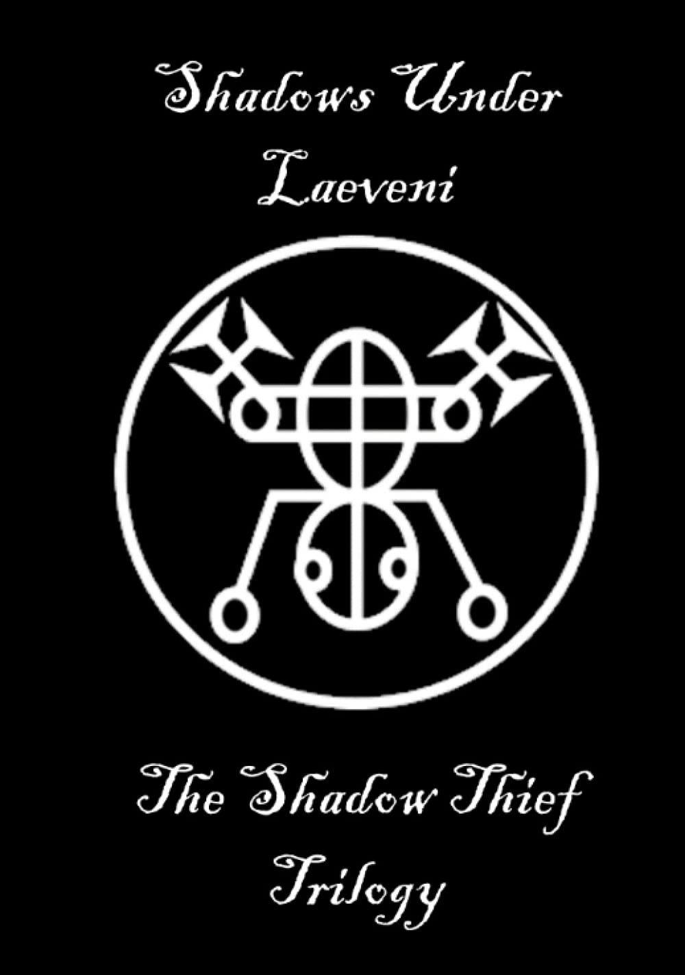 Shadows Under Laeveni: The Shadow Thief Trilogy by Mr David Lowrie ...