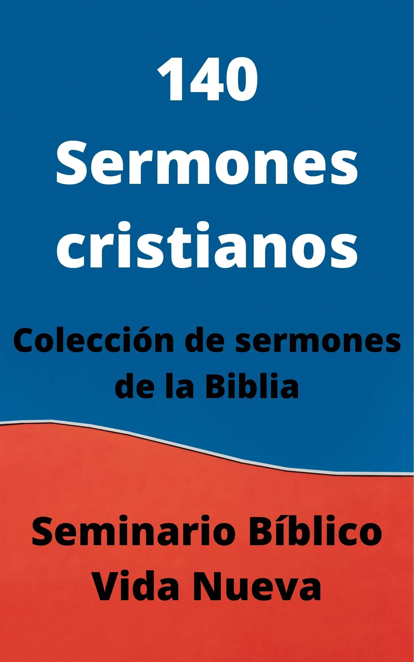 140 Sermones cristianos: Colección de sermones de la Biblia (Sermones de la Biblia para enseñar ...