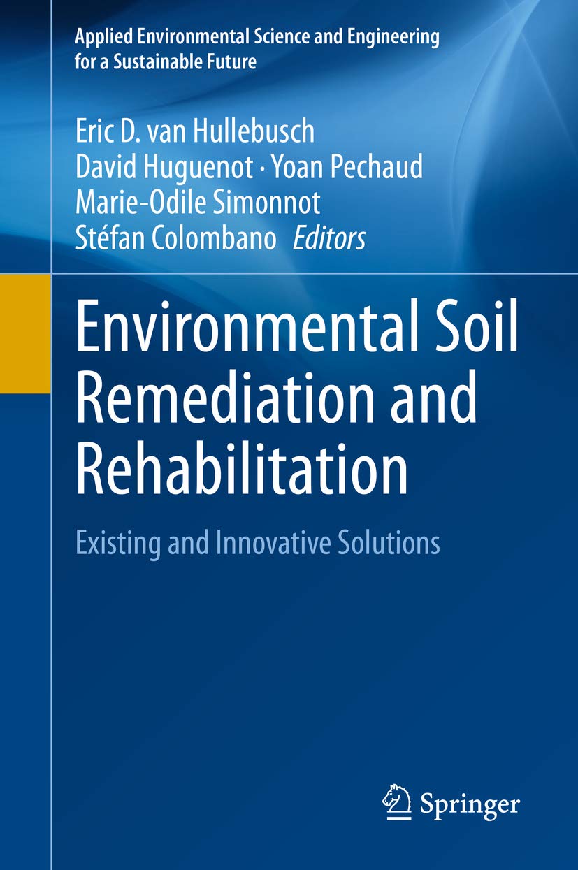 Environmental Soil Remediation and Rehabilitation: Existing and ...