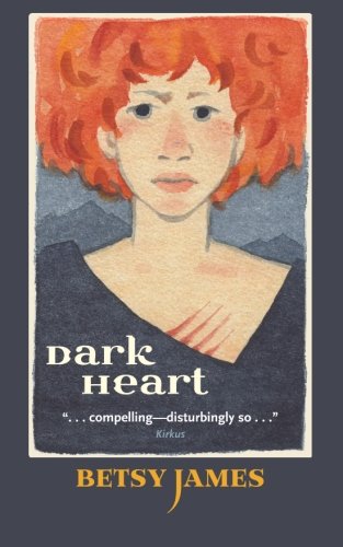 Dark Heart by Betsy James | Goodreads