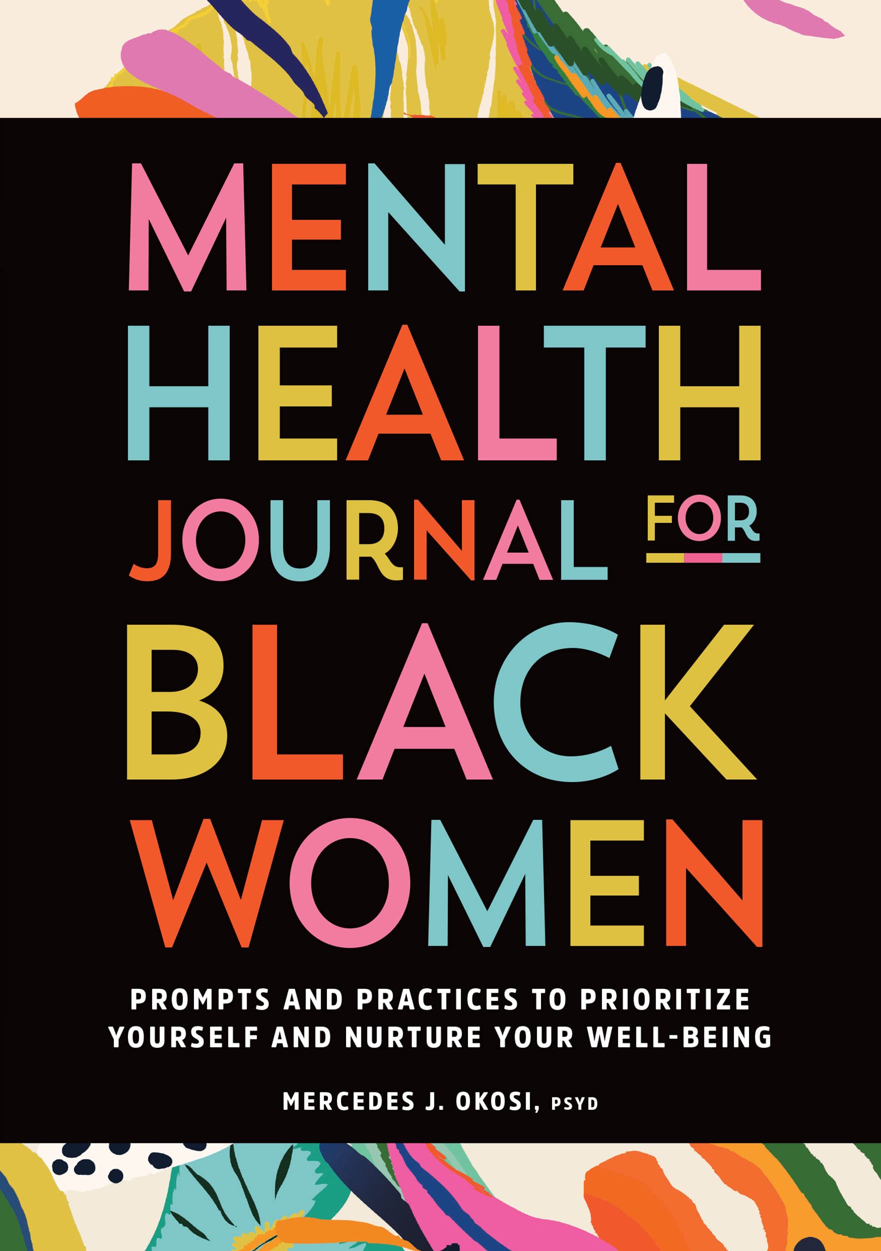 Mental Health Journal for Black Women: Prompts and Practices to ...
