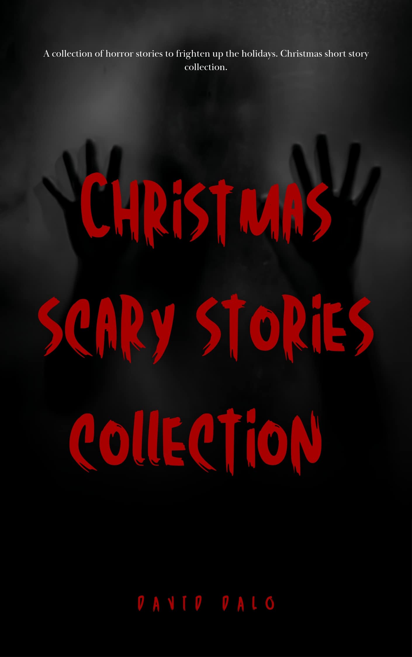 Christmas scary stories collection: christmas short story collection ...