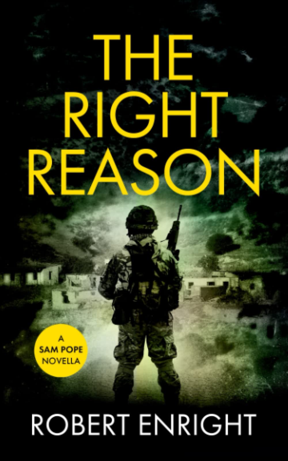 The Right Reason (Sam Pope Novellas) by Robert Enright | Goodreads