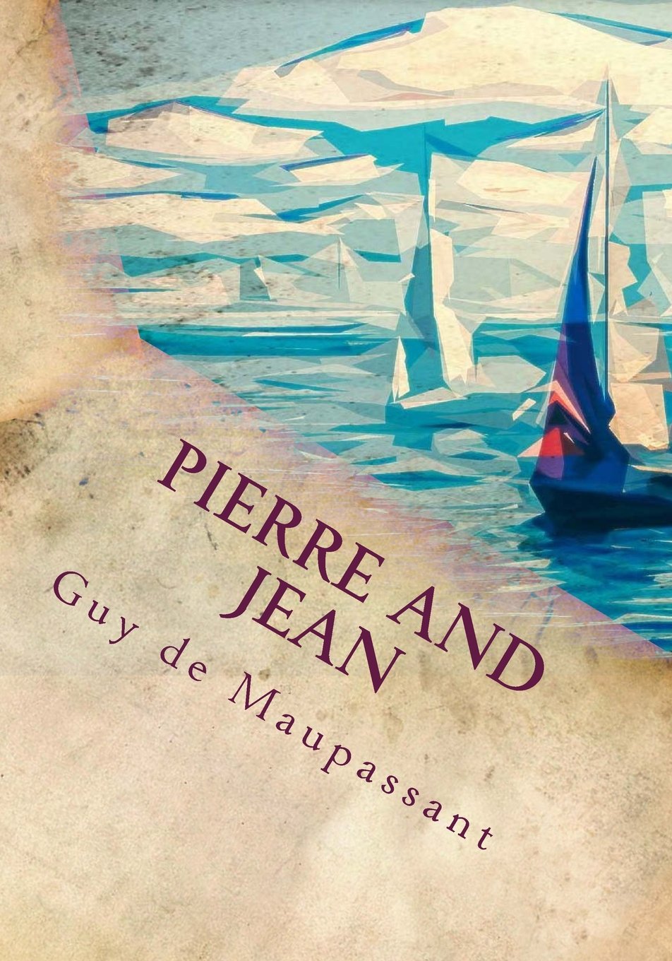 Pierre and Jean by Guy de Maupassant | Goodreads