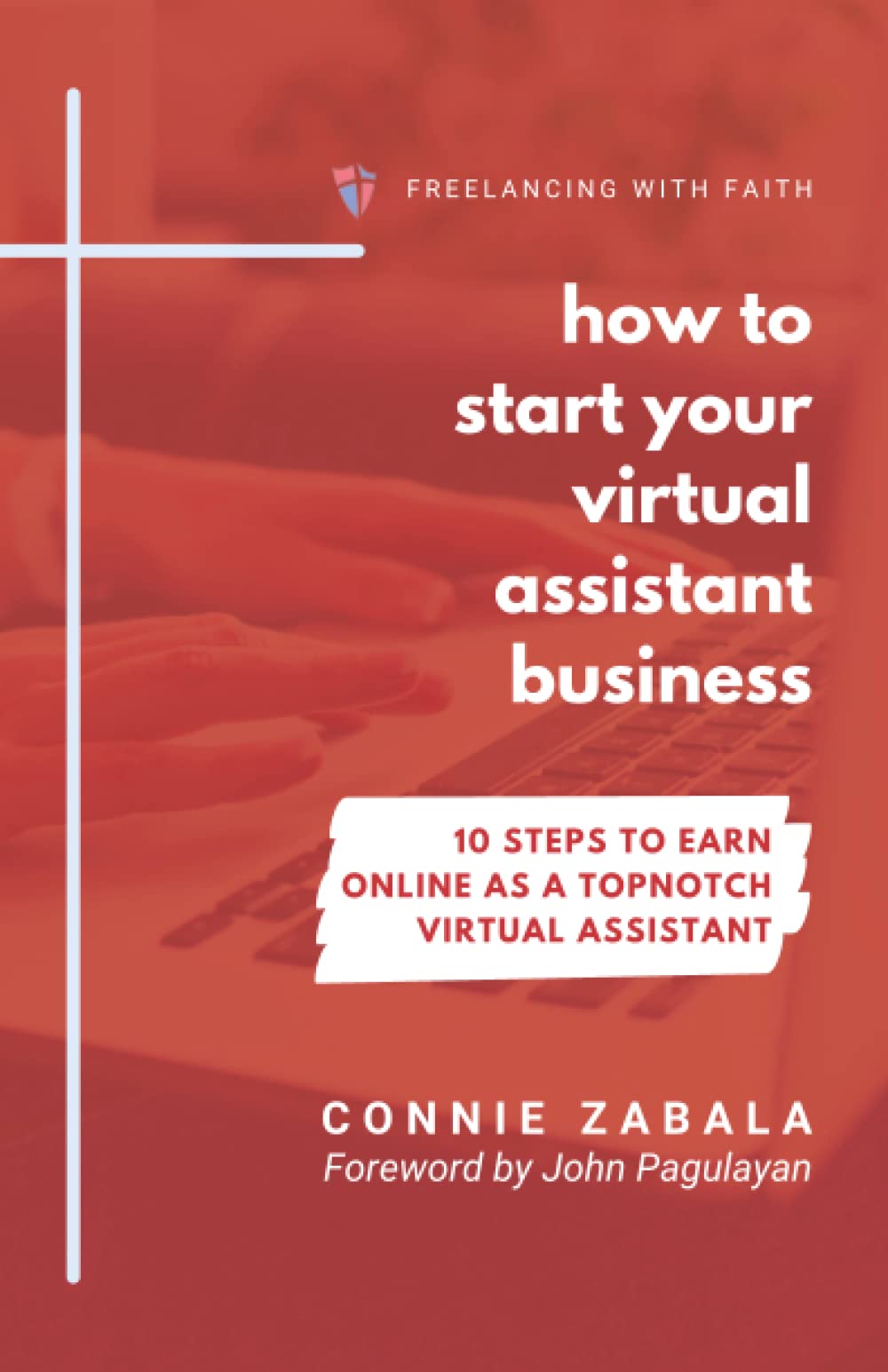how to start your virtual assistant business: 10 Steps to Earn Online as a Topnotch Virtual ...