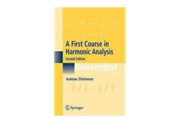 First Course In Harmonic Analysis, 2Nd Edition by DEITMAR | Goodreads