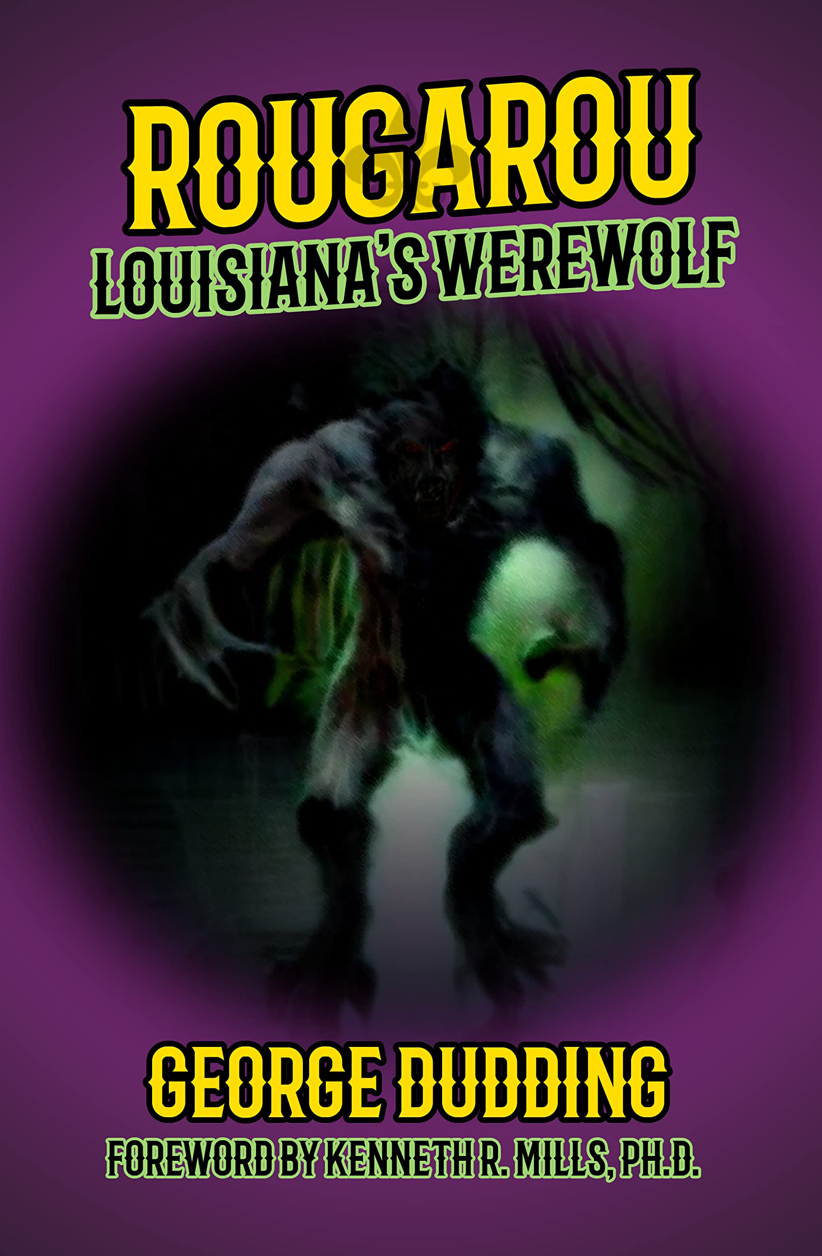 Rougarou: Louisiana's Werewolf by George Dudding | Goodreads