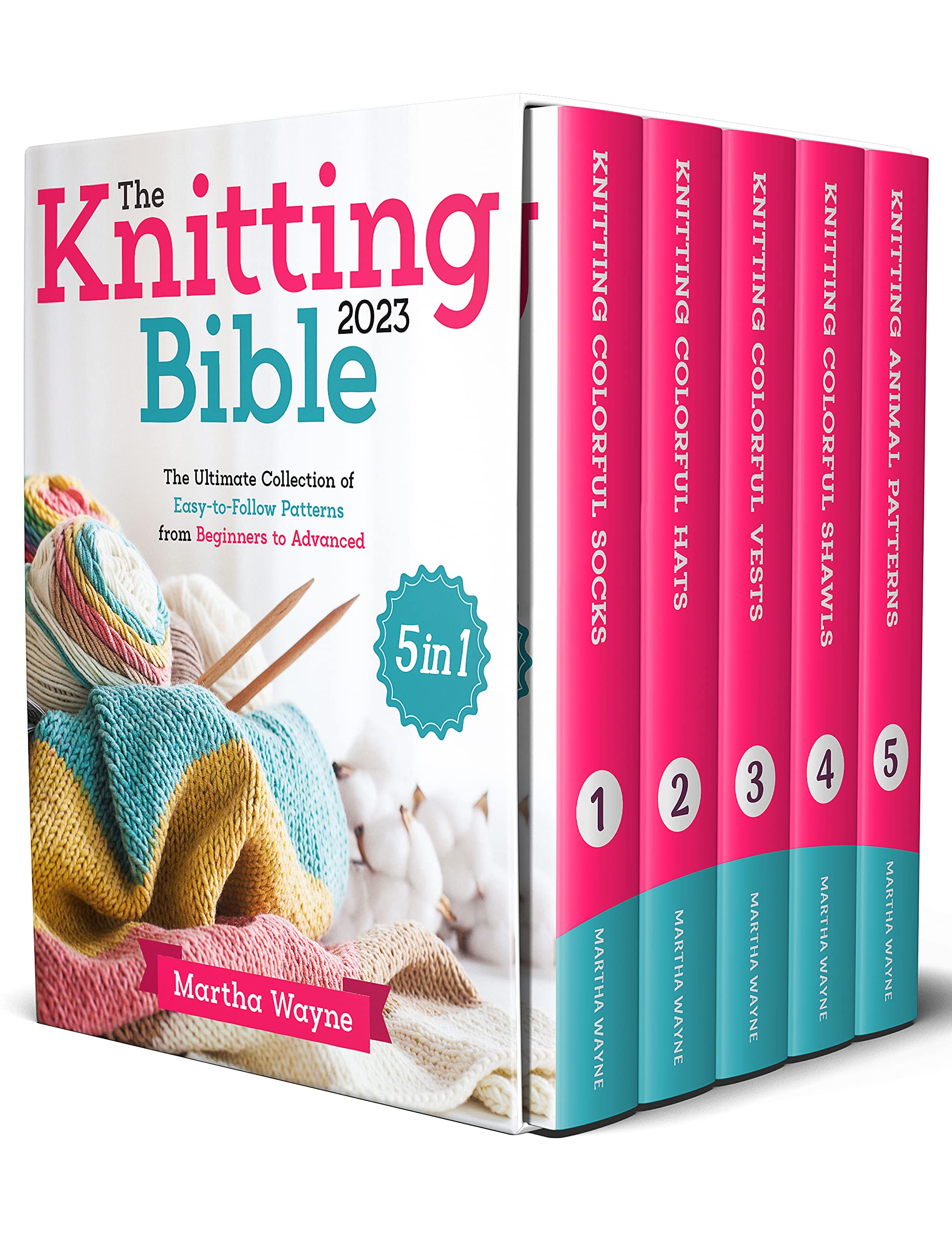 The Knitting Bible: [5 in 1] The Ultimate Collection of Easy-to-Follow ...