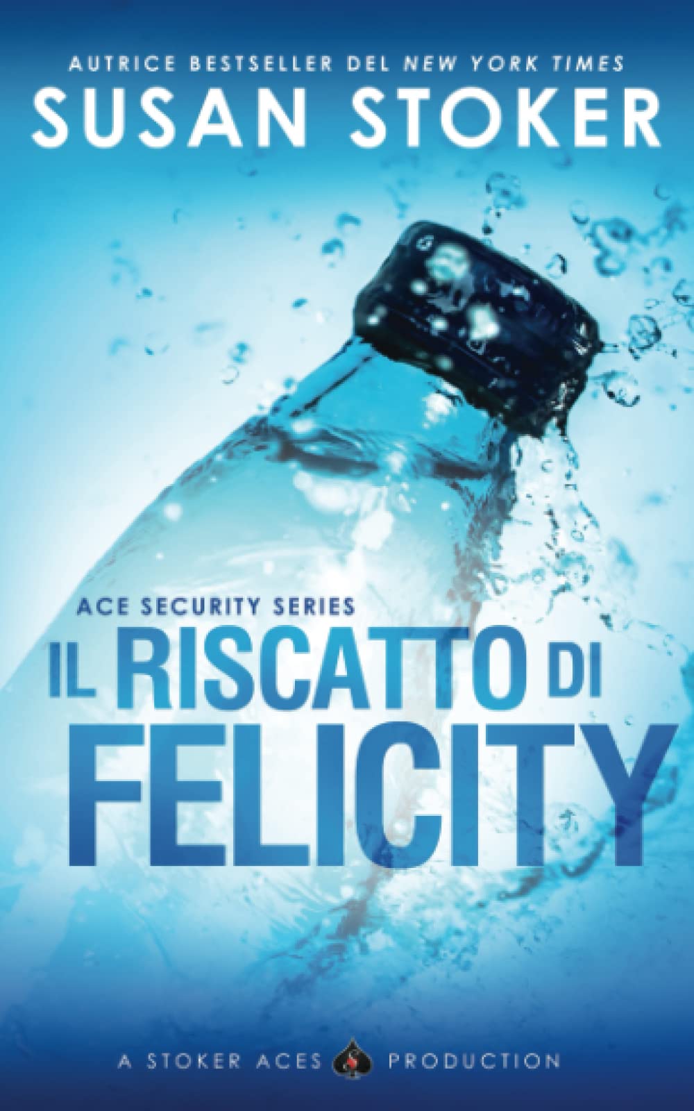 Il riscatto di Felicity (Ace Security, #4) by Susan Stoker | Goodreads