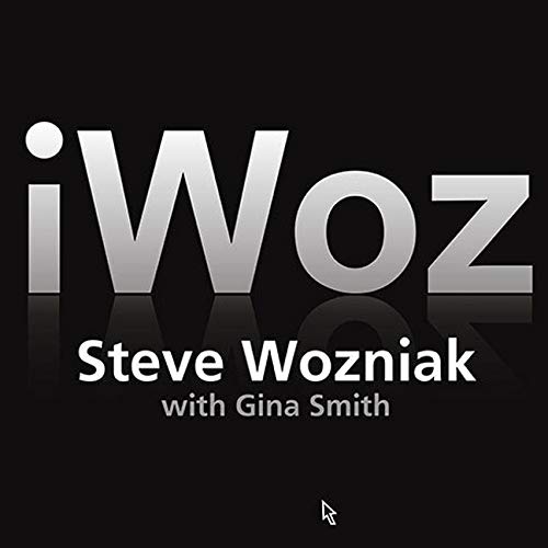 iWoz: How I Invented the Personal Computer and Had Fun Along the Way by ...