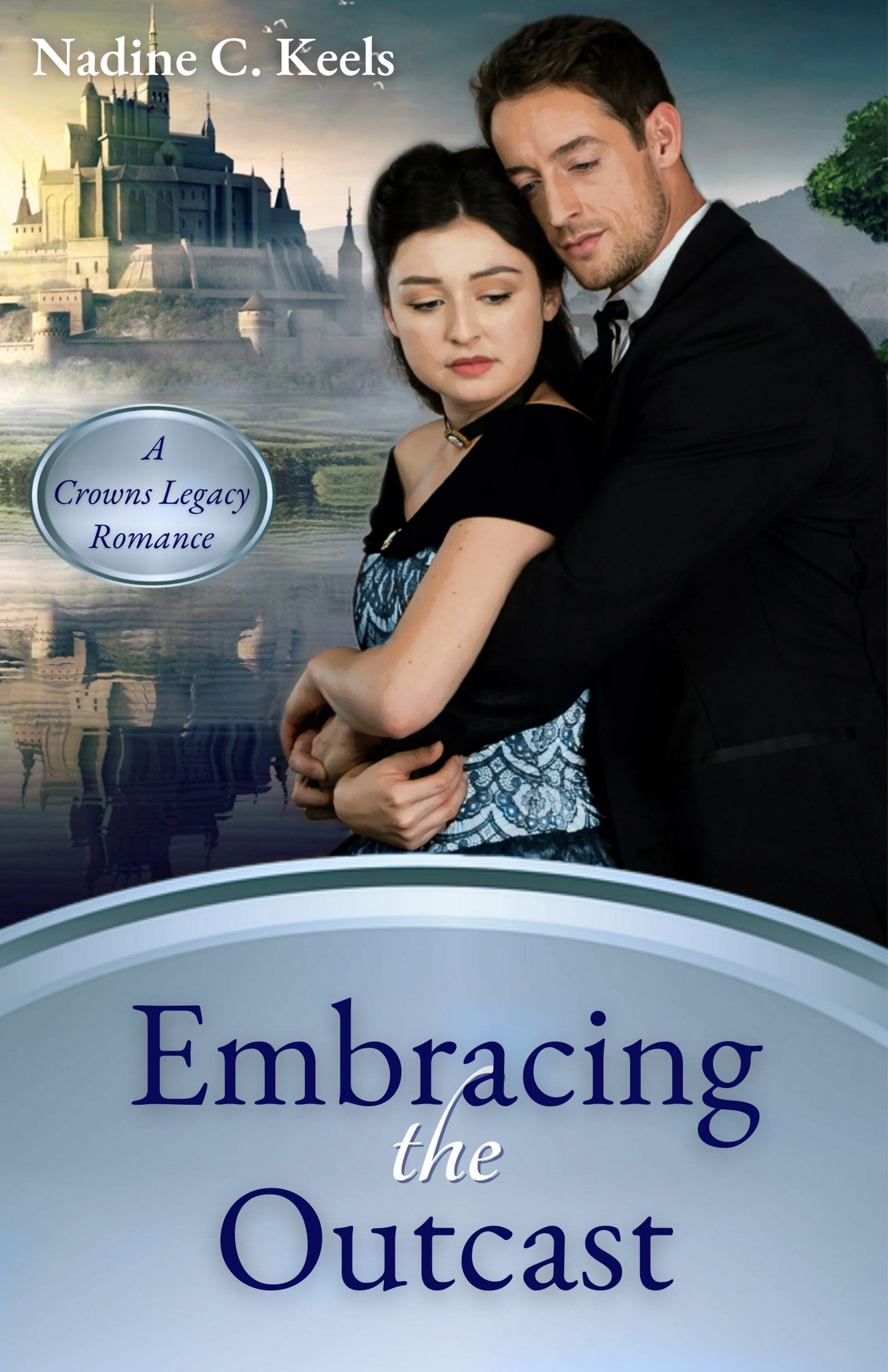 Embracing the Outcast (Crowns Legacy #2) by Nadine C. Keels | Goodreads