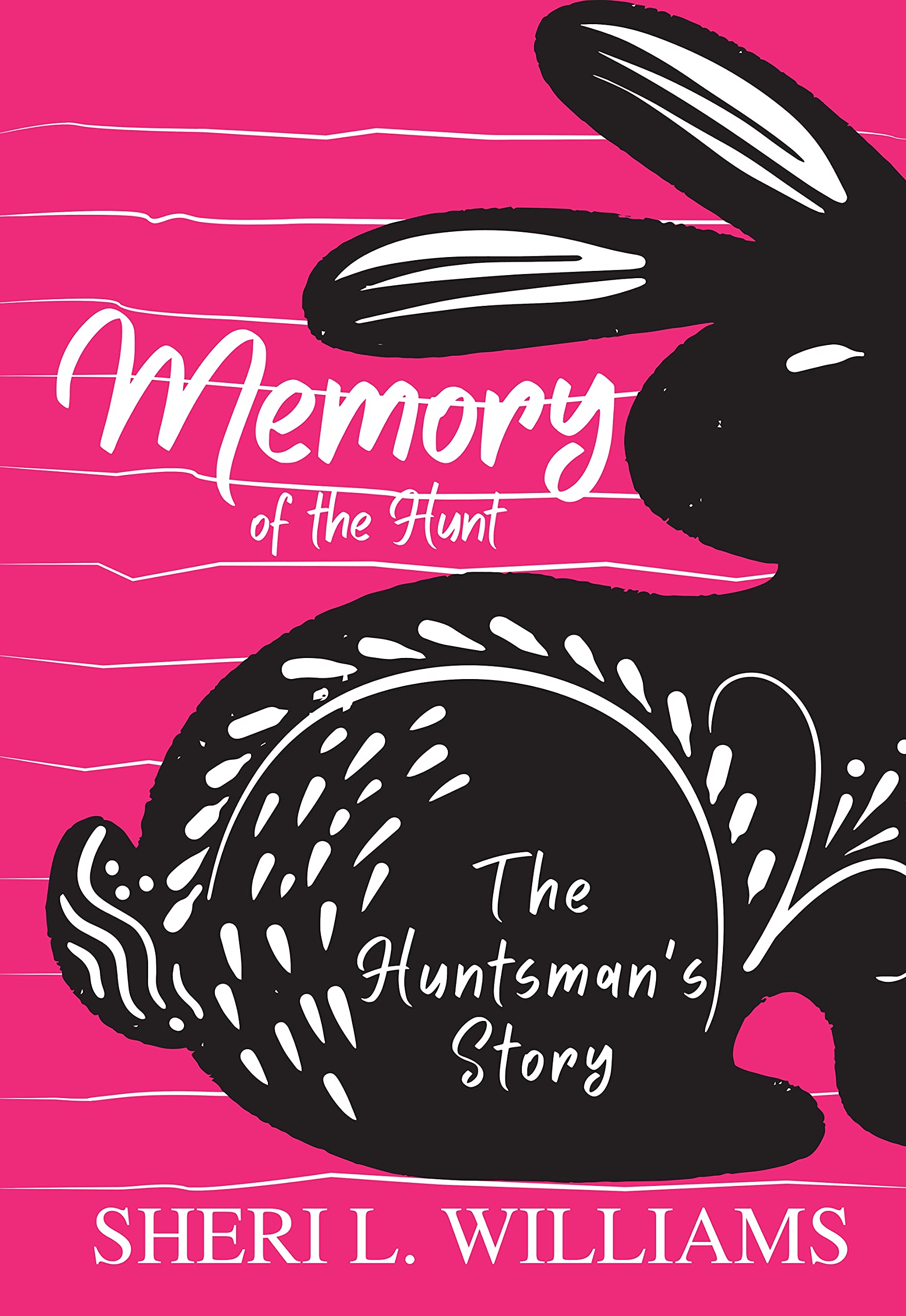 Memory of the Hunt by Sheri L. Williams | Goodreads