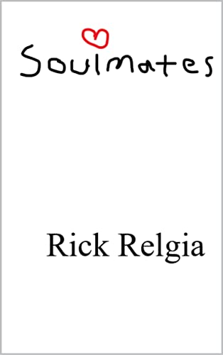 Soulmates by Rick Relgia | Goodreads