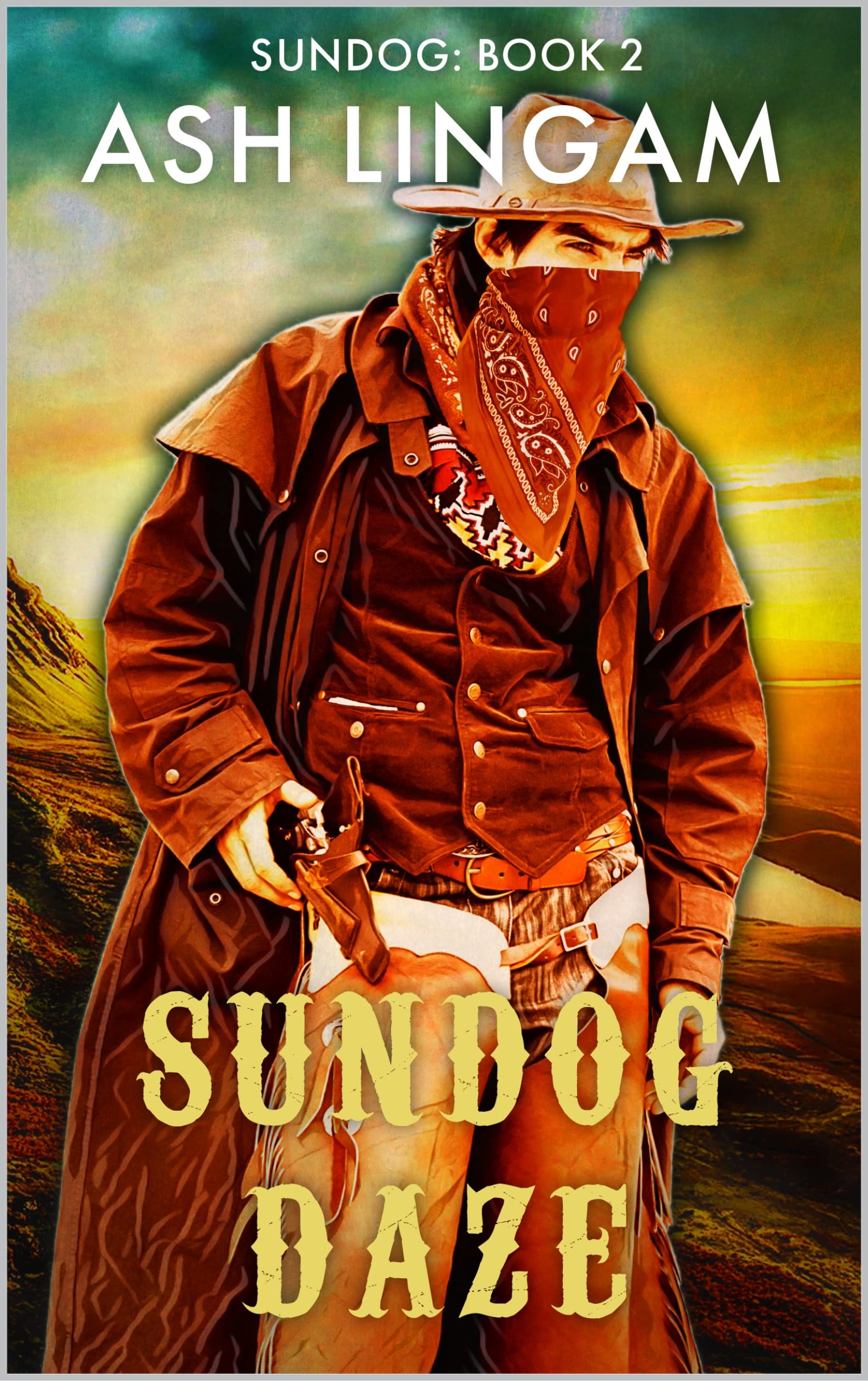 Sundog Daze: A Western Adventure by Ash Lingam | Goodreads