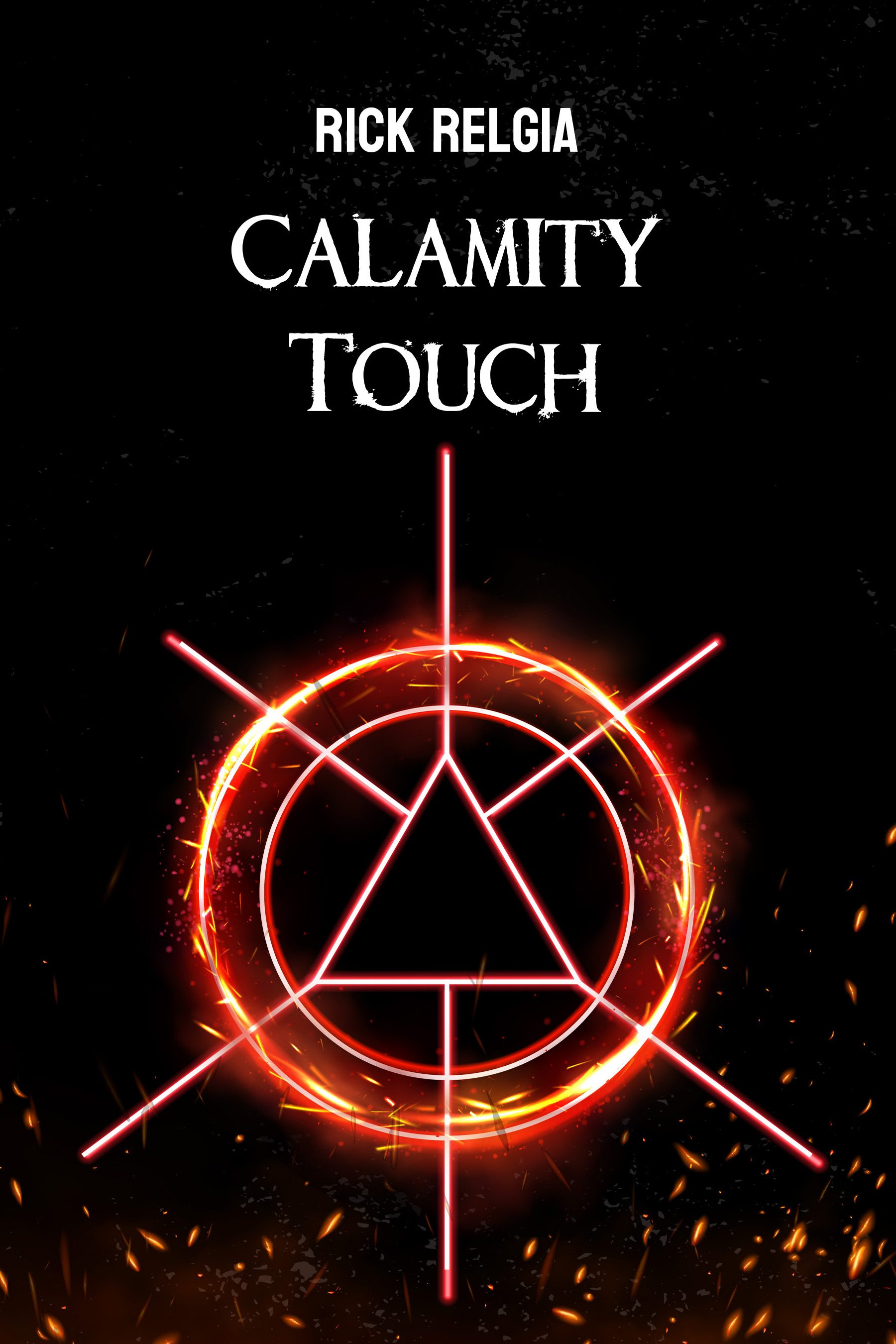Calamity Touch by Rick Relgia | Goodreads