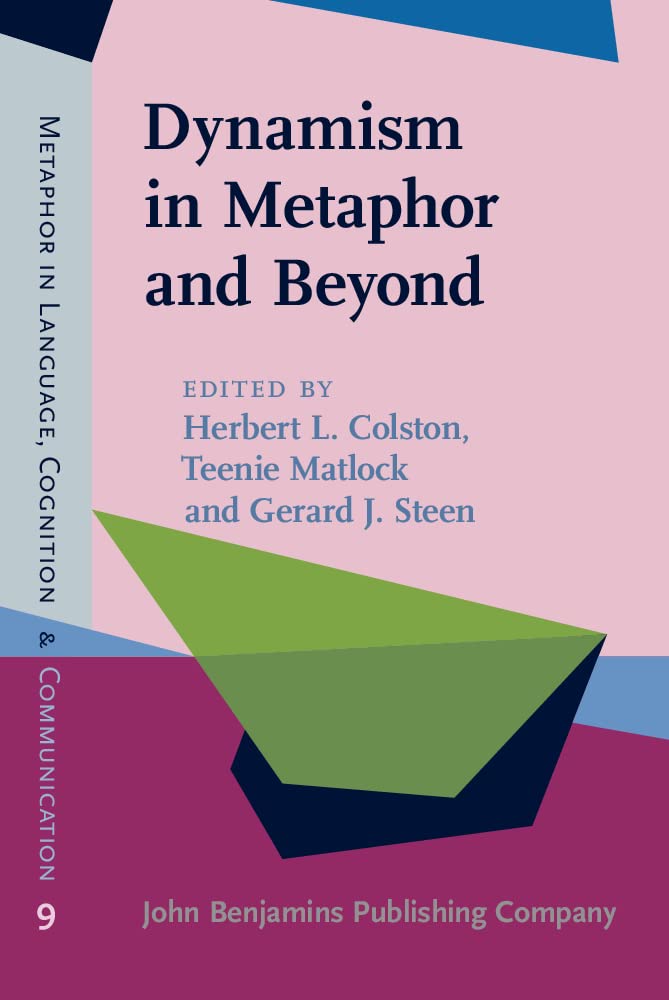Dynamism in Metaphor and Beyond by Herbert L. Colston | Goodreads