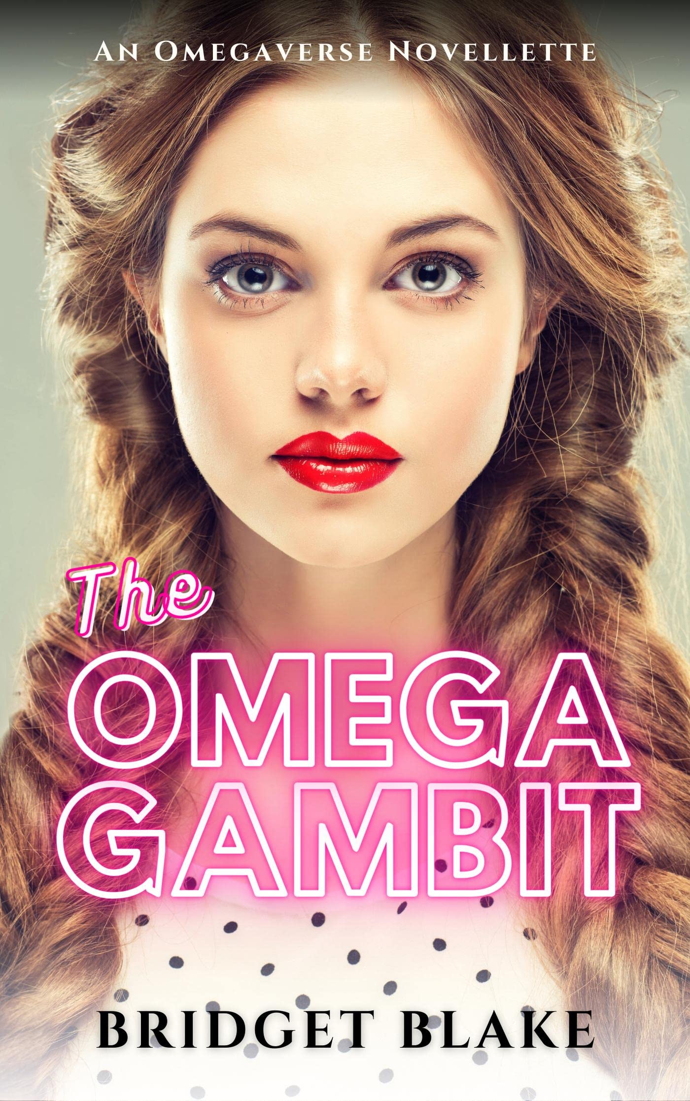 The Omega Gambit by Bridget Blake | Goodreads