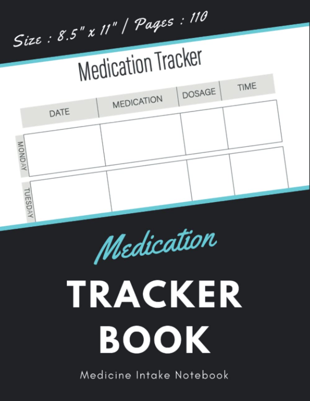 Medication Tracker: Medicine Intake Notebook Journal for Adult and Kids ...