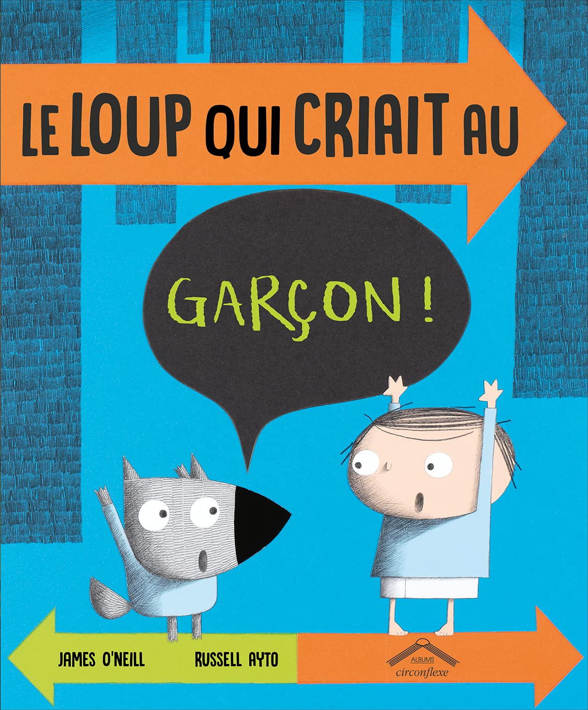 Le loup qui criait au garçon by James O'Neill | Goodreads