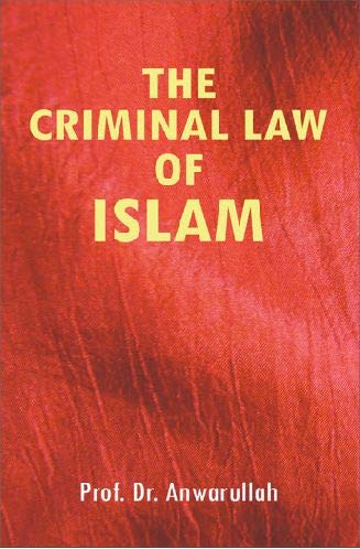 Criminal Law Of Islam by Prof. Anwarullah | Goodreads