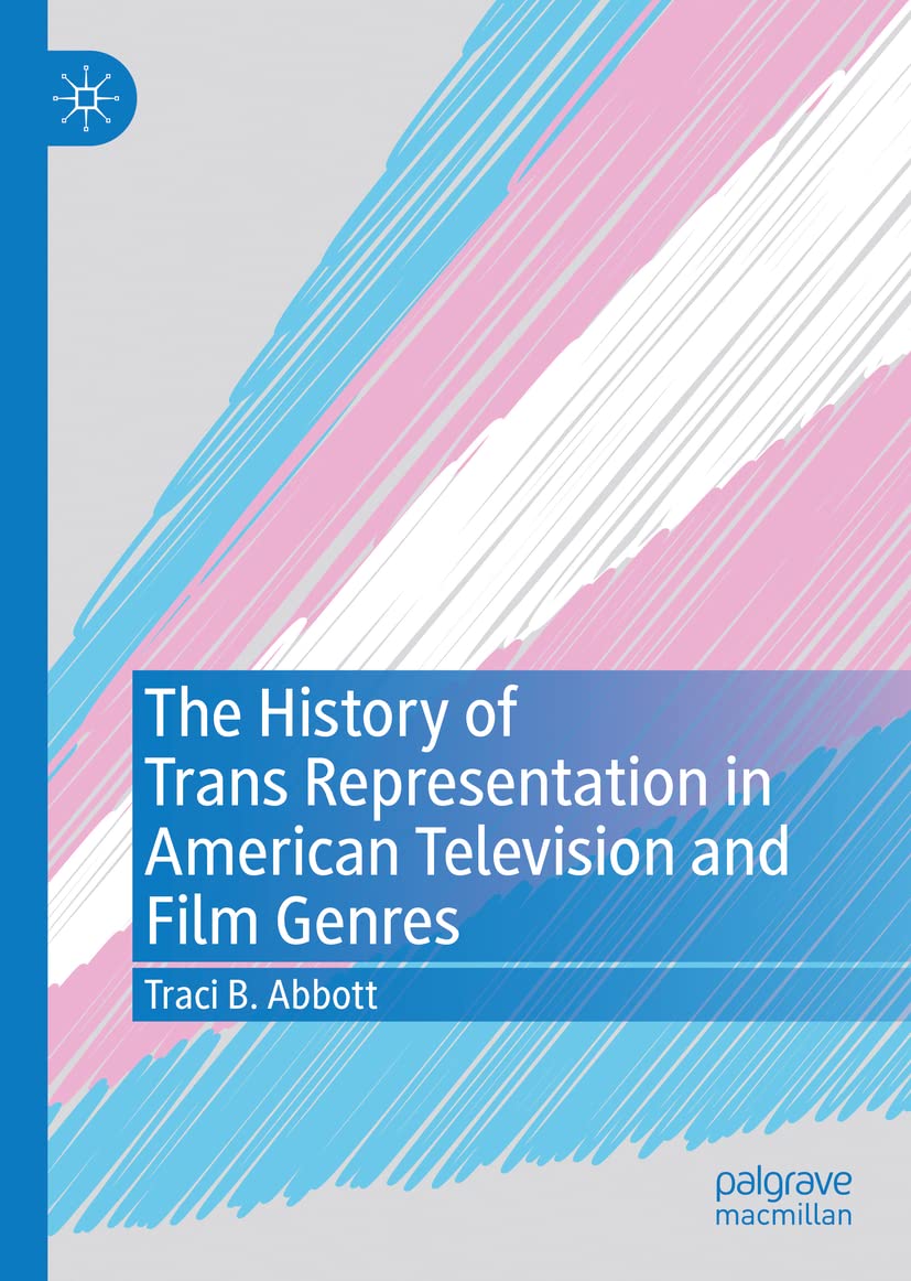 The History of Trans Representation in American Television and Film ...