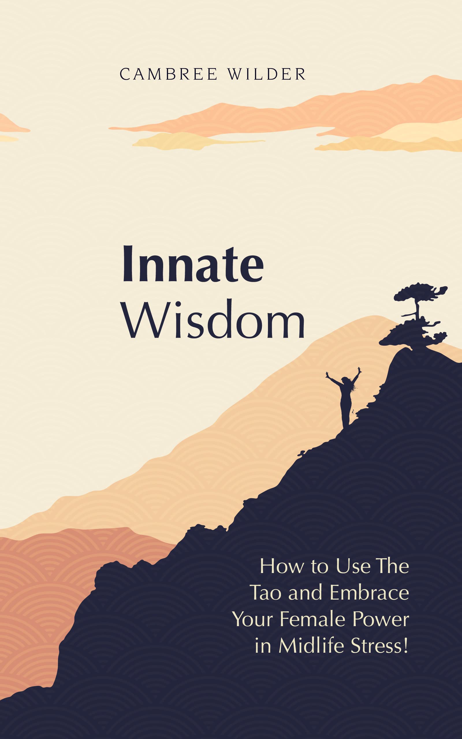 Innate Wisdom: How to Use the Tao and Embrace Your Female Power in ...