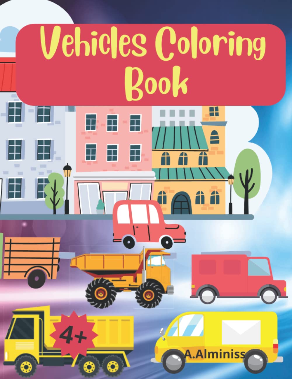 Vehicles Coloring Book: Beautiful & Fun Designs for Kids and Toddlers ...