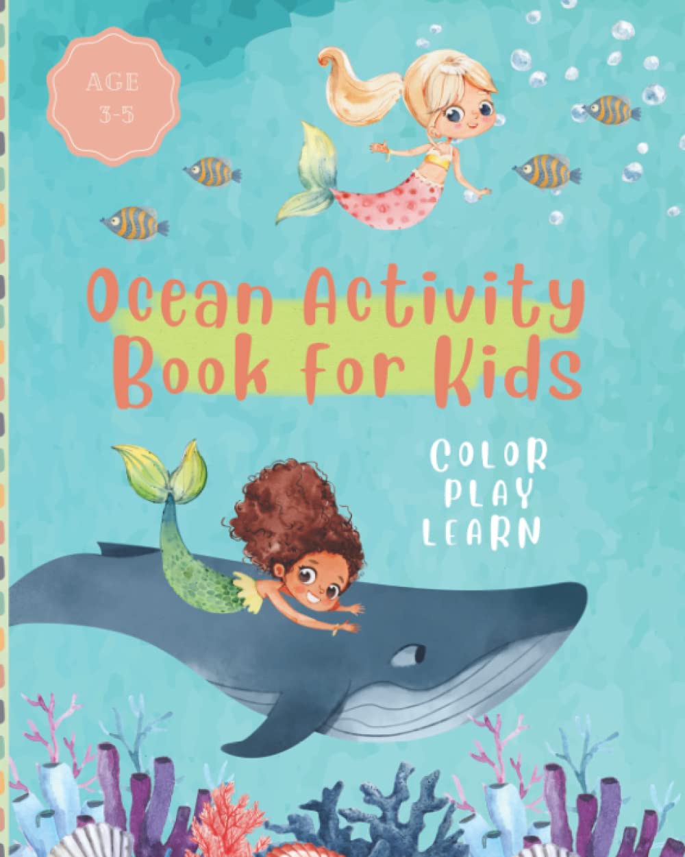 Ocean Animals and Mermaid Activity and Coloring Book for Kids: Learn ...