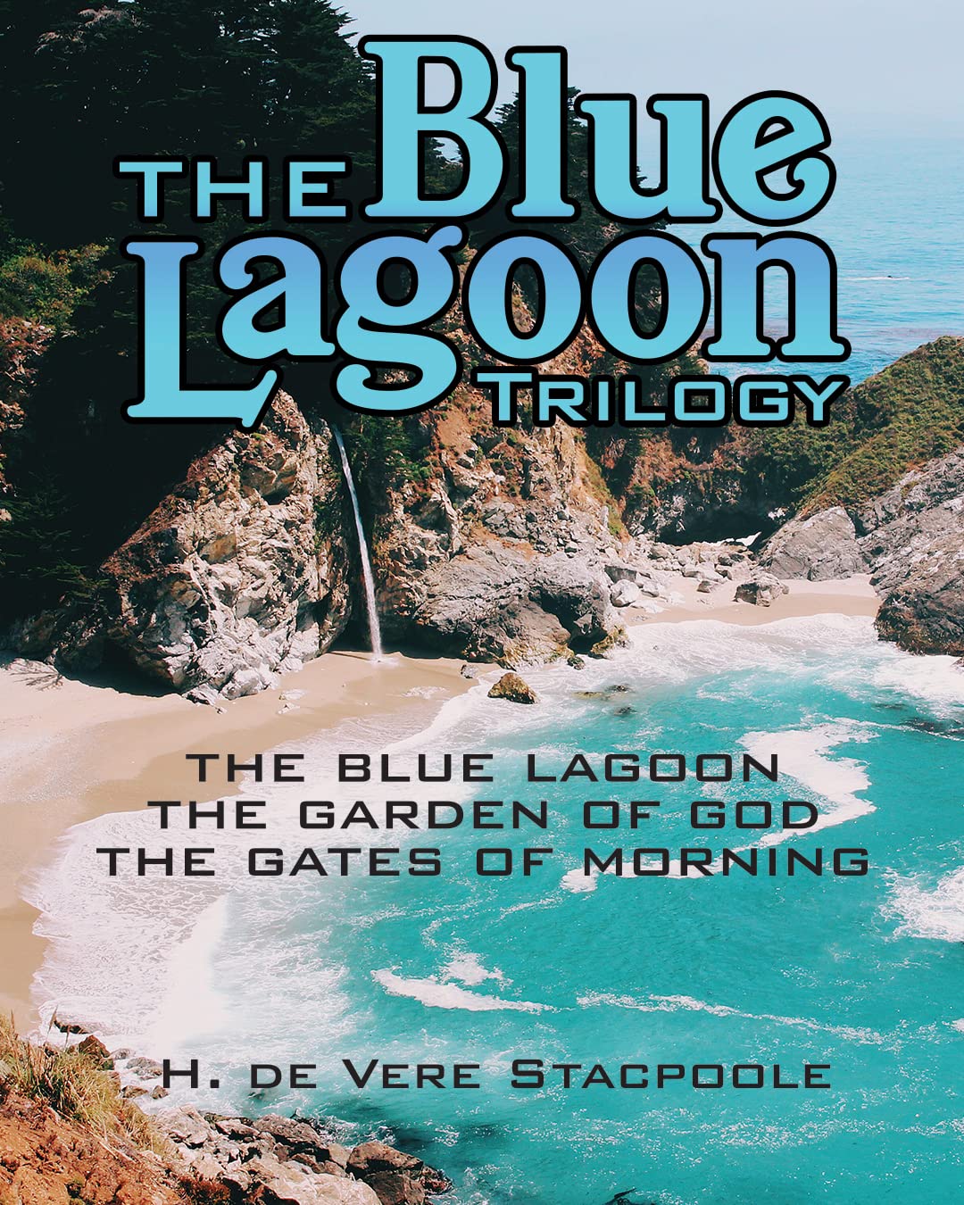 The Blue Lagoon Trilogy: The Blue Lagoon - The Garden of God - The ...