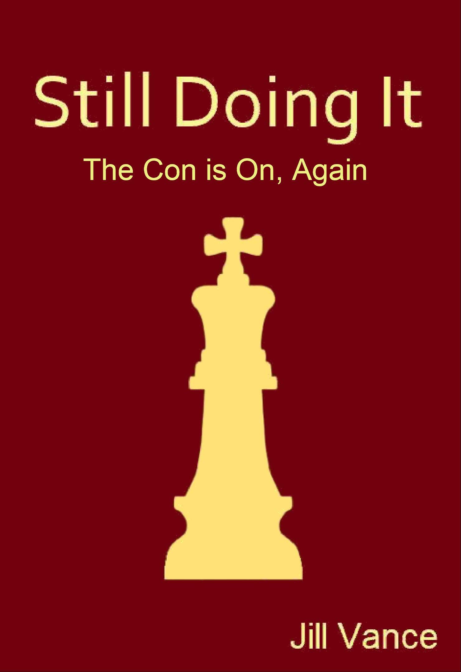 Still Doing It: The Con is On, Again by Jill Vance | Goodreads