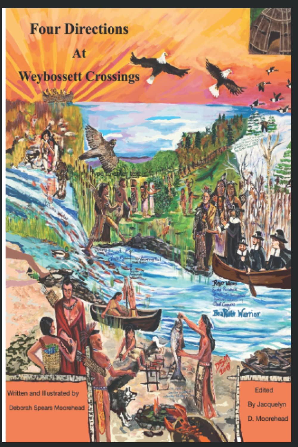 Four Directions at Weybossett Crossings: Written and Illustrated by Deborah Spears Moorehead ...